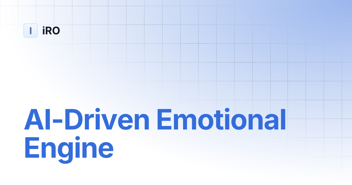 AI-Driven Emotional Engine | iRO